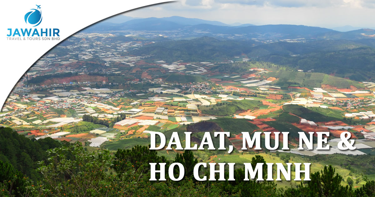 Pakej Percutian ke Dalat, Mui Ne & Ho Chi Minh 2023 | Jawahir Travel